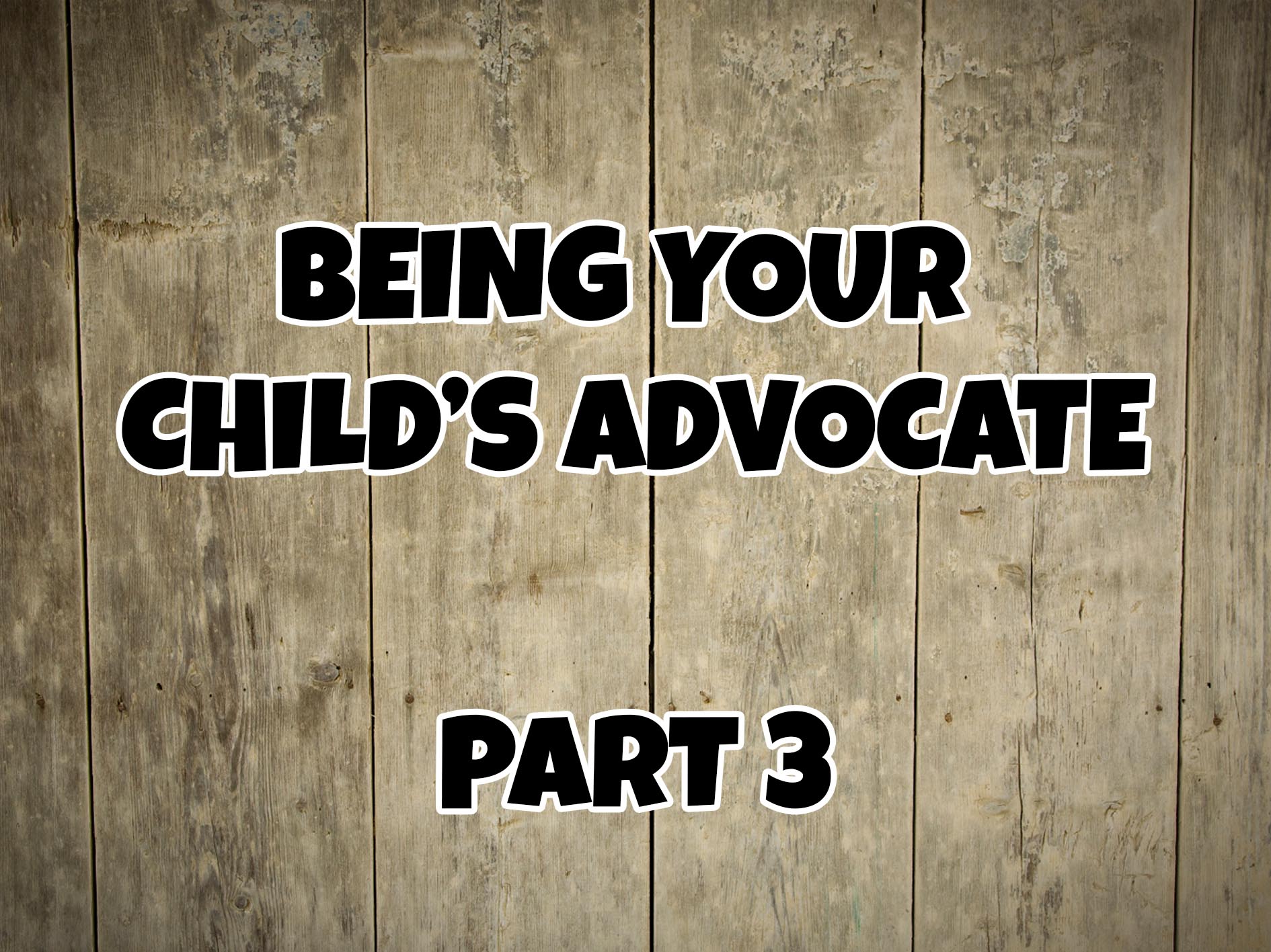 Being Your Child’s Advocate – Part 3: Don’t be afraid to lead • Camp Kodiak